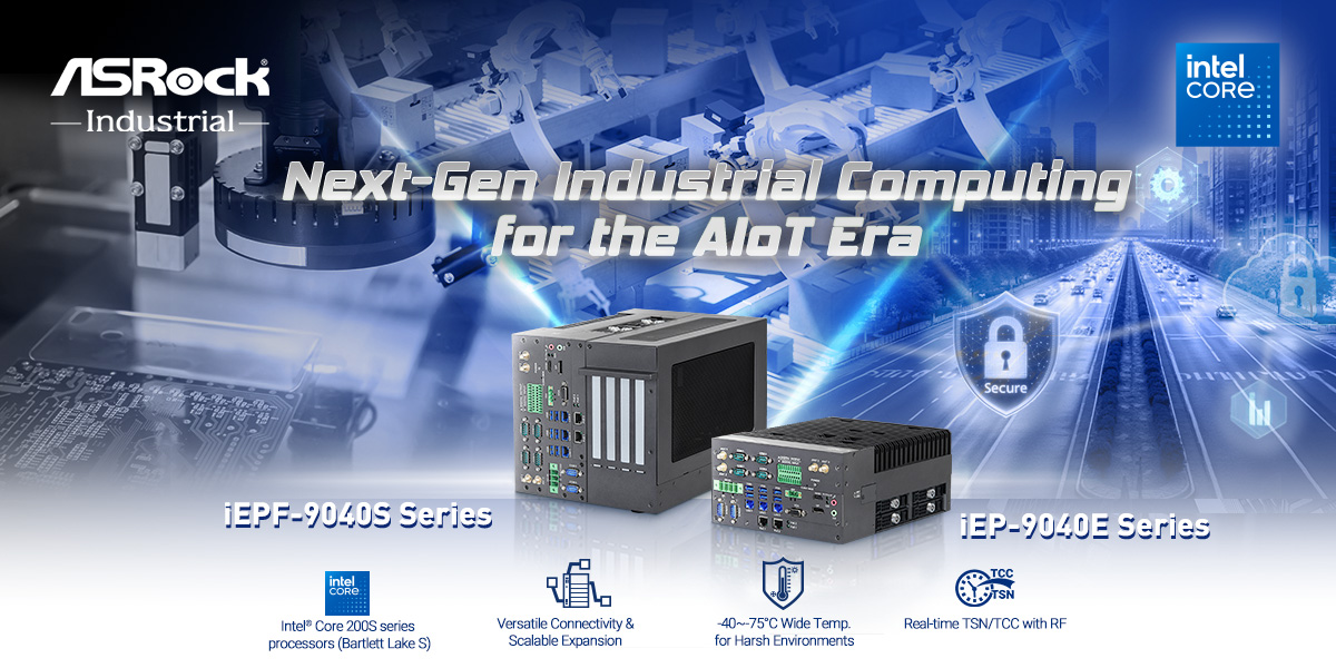 ASRock Industrial - ASRock Industrial Unveils iEP(F)-9040 Series, High-Performance Robust Edge ...